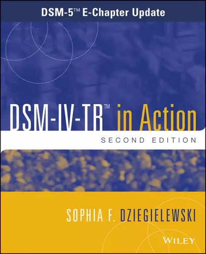 DSM-IV-TR in Action. DSM-5 E-Chapter Update | Dziegielewski Sophia F ...