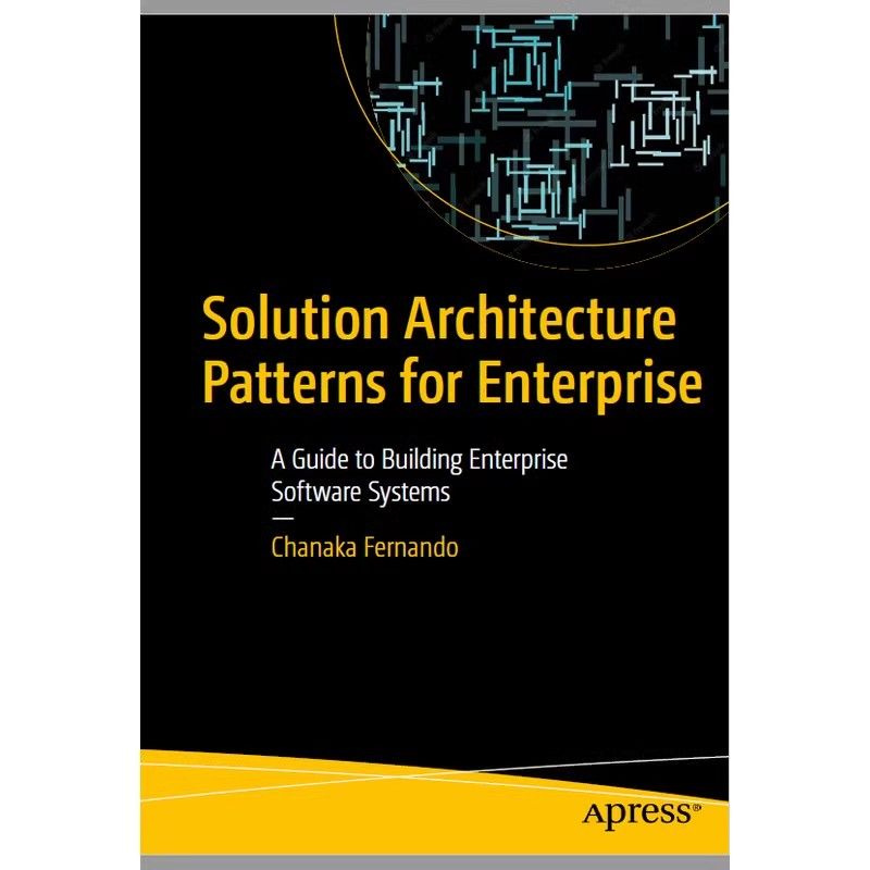 Solution Architecture Patterns for Enterprise A Guide to Bui купить на ...