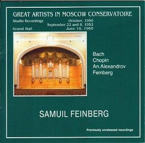Samuil Feinberg. Bach, Chopin, An.Alexandrov, Feinberg (Great Artists ...