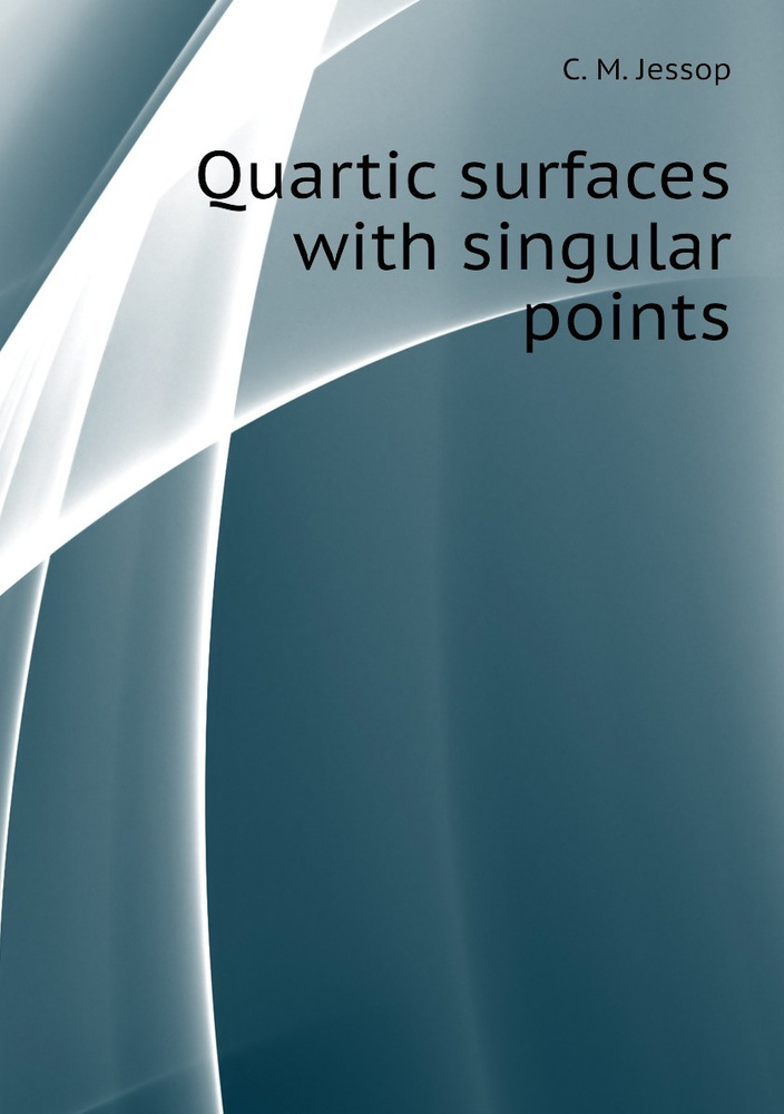Quartic surfaces with singular points - купить с доставкой по выгодным ценам в интернет-магазине ...