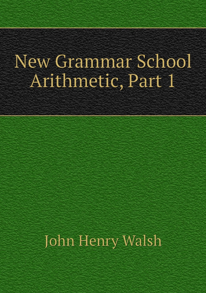 New Grammar School Arithmetic, Part 1 - купить с доставкой по выгодным ...