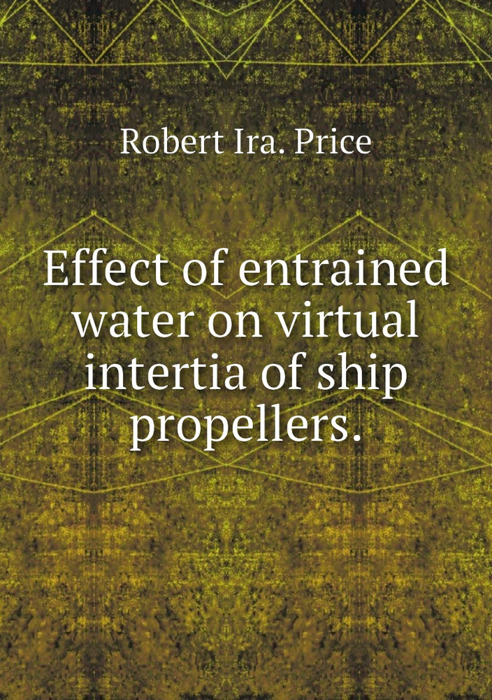 Effect of entrained water on virtual intertia of ship propellers ...