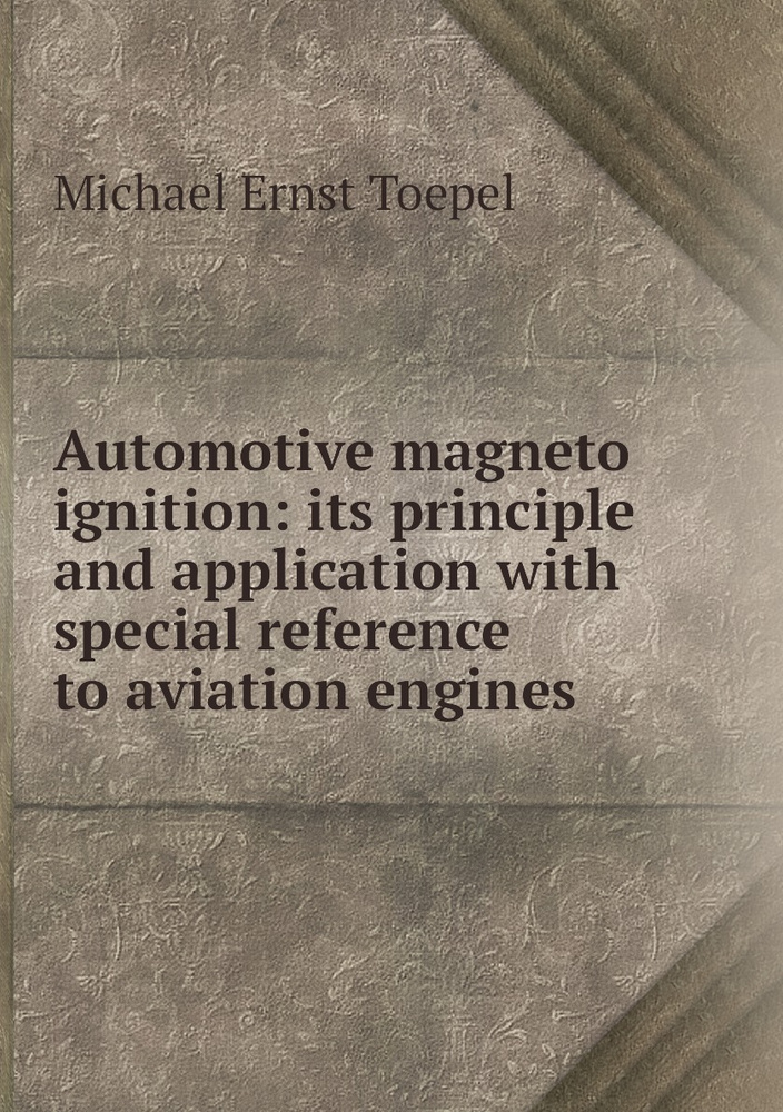 Automotive magneto ignition: its principle and application with special ...