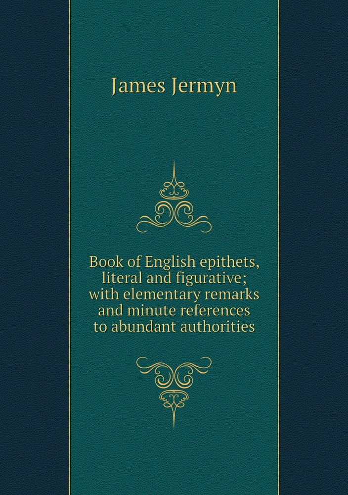 Book of English epithets, literal and figurative; with elementary ...