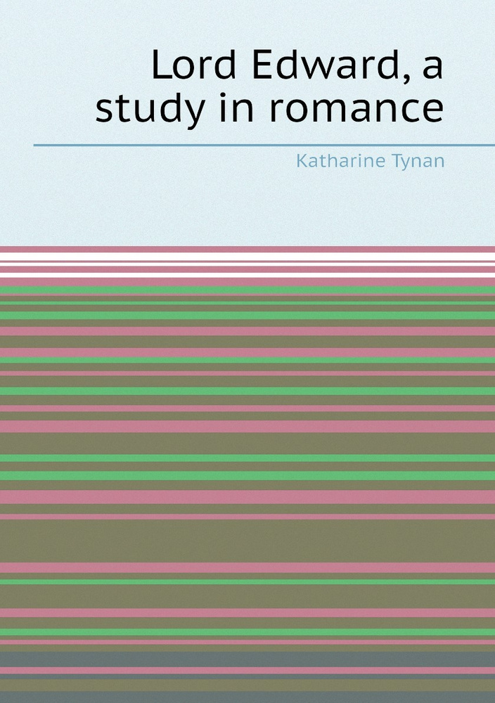 Lord Edward, a study in romance - купить с доставкой по выгодным ценам ...