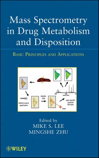 Mass Spectrometry in Drug Metabolism and Disposition. Basic Principles ...