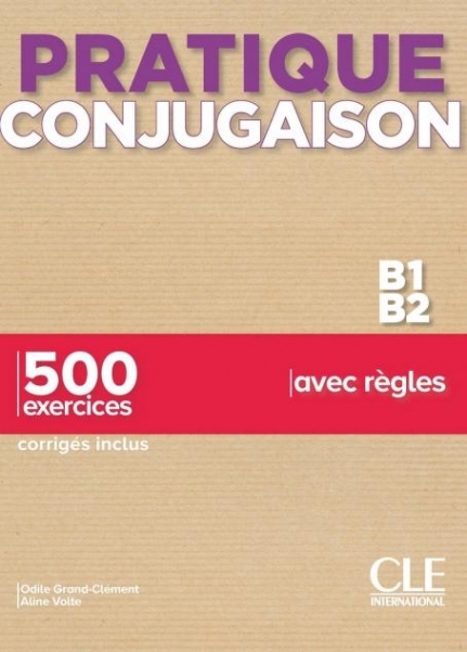 Pratique Conjugaison B1-B2 500 Exercices Livre + corriges купить на ...