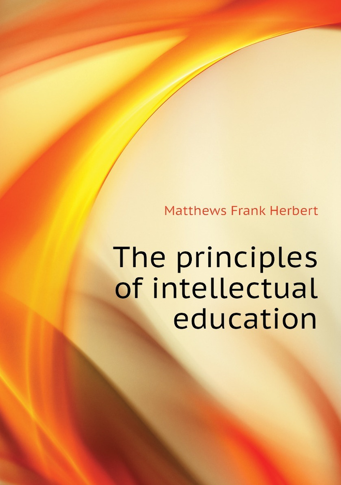 The principles of intellectual education купить на OZON по низкой цене ...