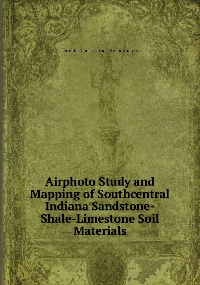 Airphoto Study and Mapping of Southcentral Indiana Sandstone-Shale ...