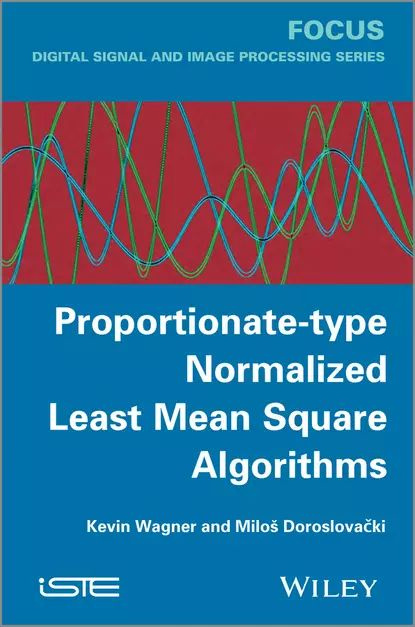 Proportionate Type Normalized Least Mean Square Algorithms Milos Doroslovacki Kevin Wagner