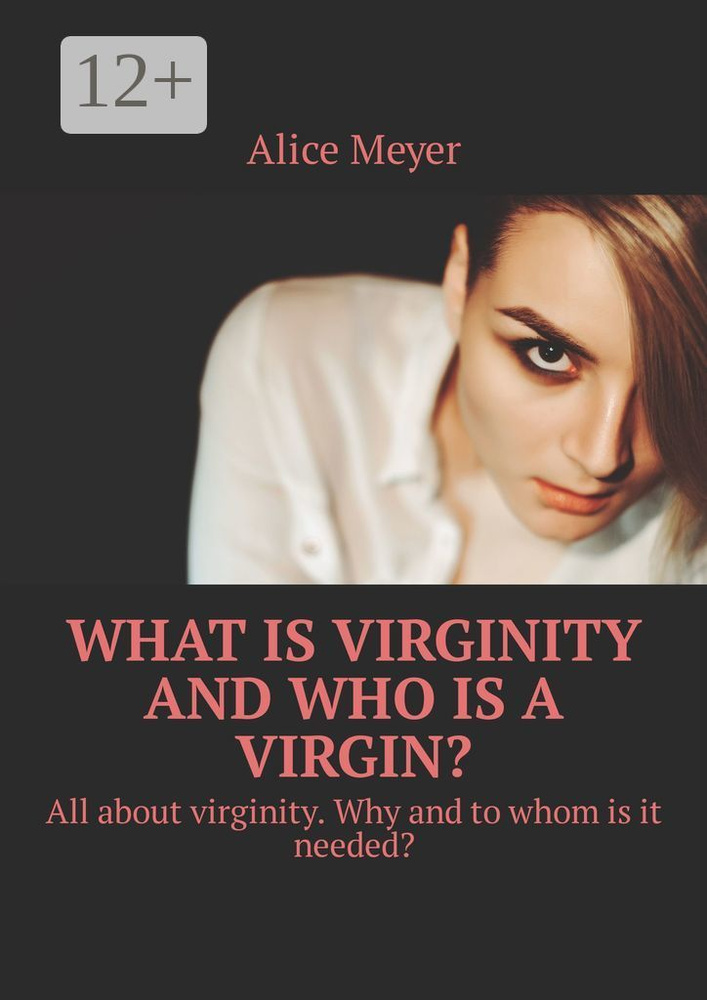 What is virginity and who is a virgin. All about virginity. Why and to ...