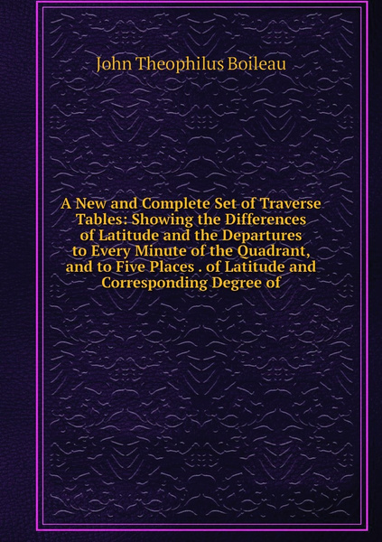 A New and Complete Set of Traverse Tables: Showing the Differences of ...