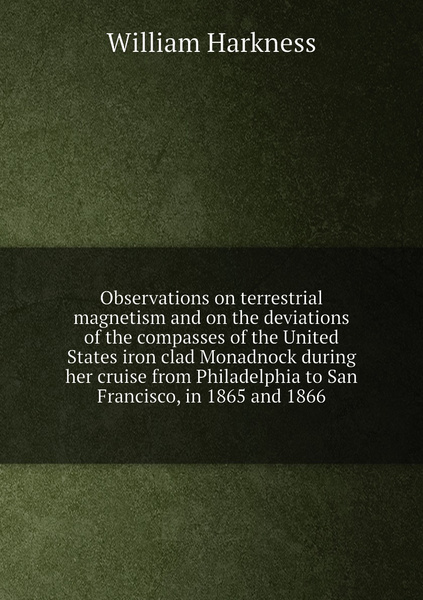 Observations on terrestrial magnetism and on the deviations of the ...