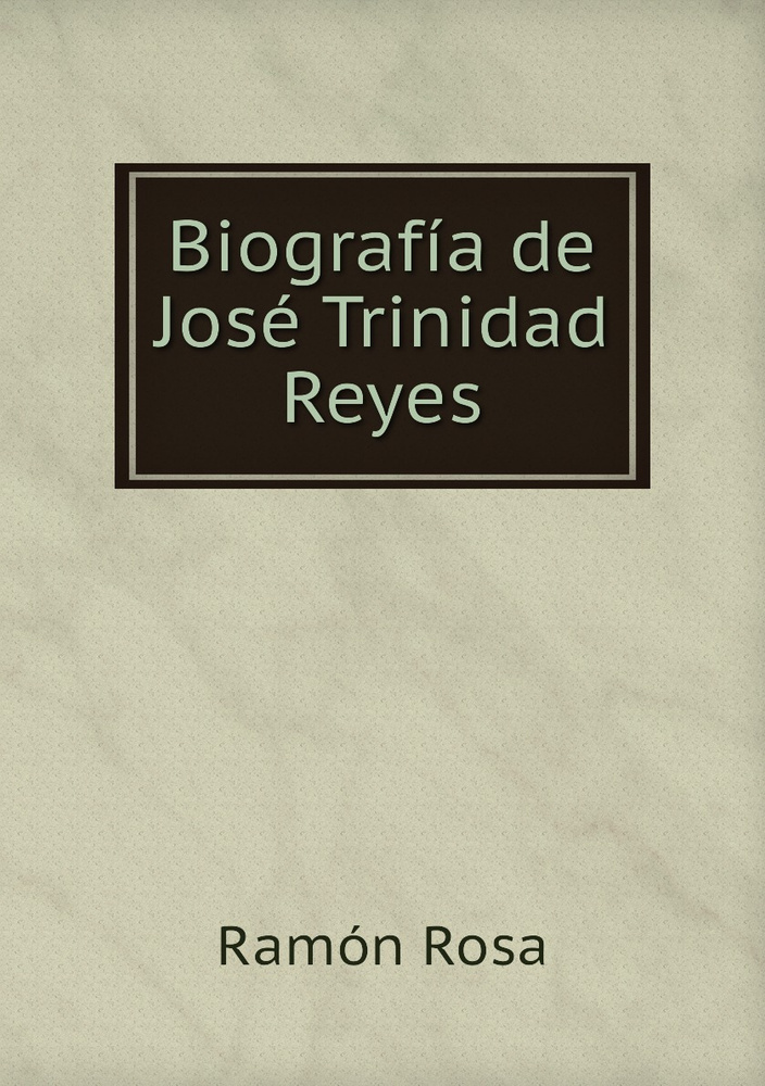 Biografia de Jose Trinidad Reyes купить на OZON по низкой цене (153788017)
