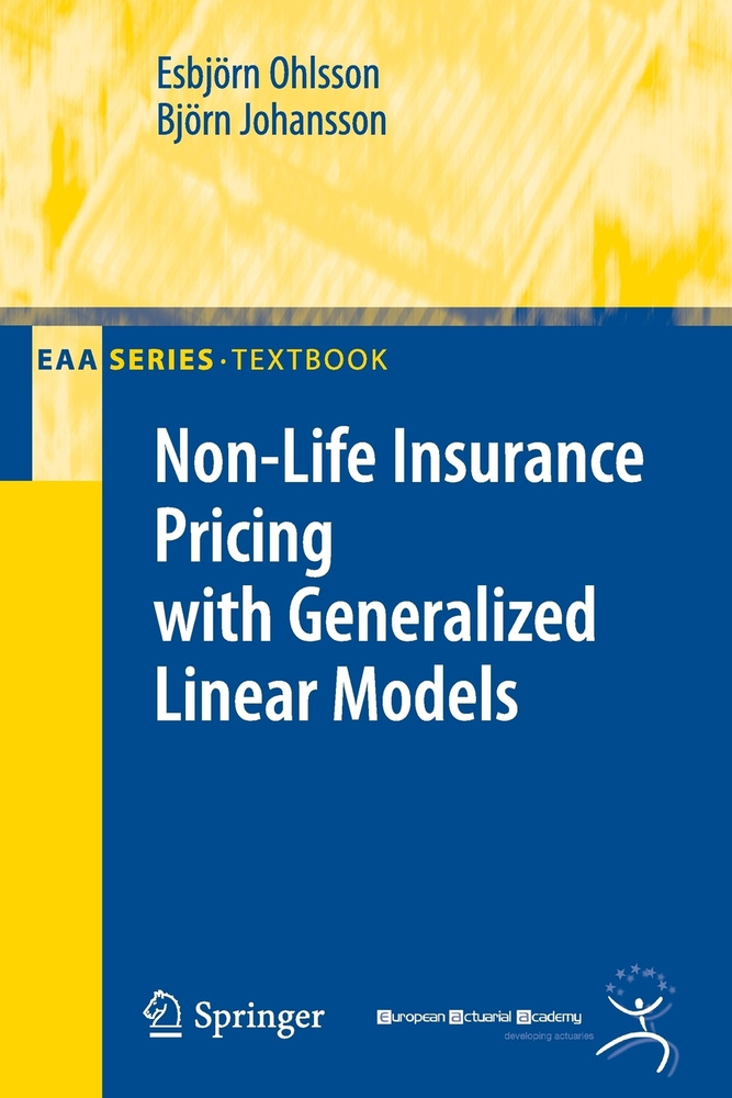 Non-Life Insurance Pricing with Generalized Linear Models - купить с ...