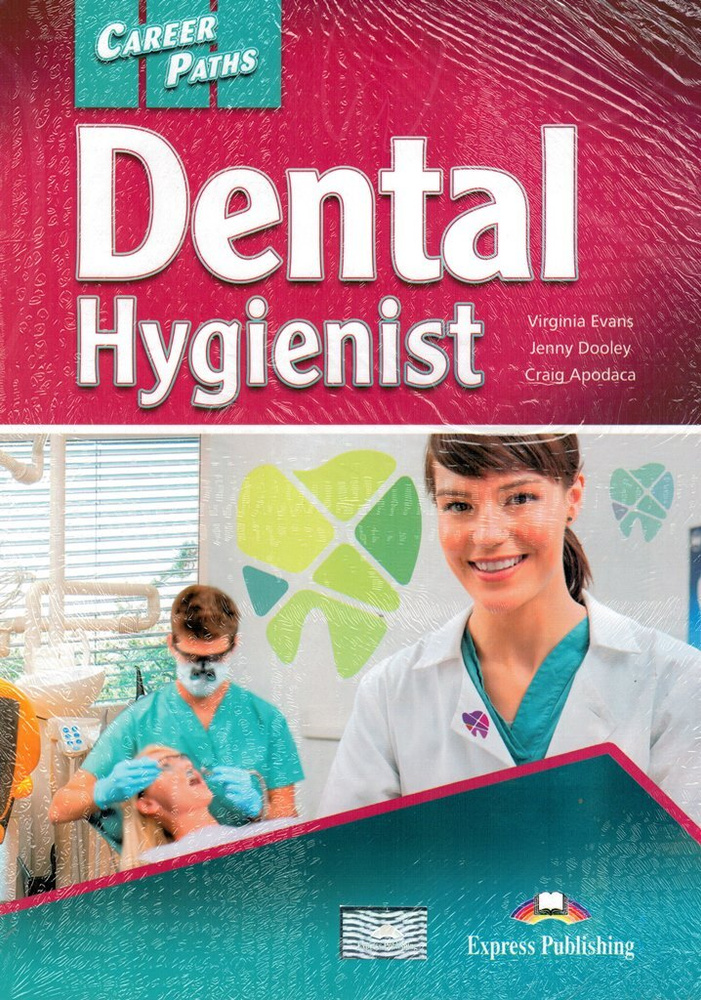 Dental Hygienist Student's Book with digibook app Career Paths: Учебник ...