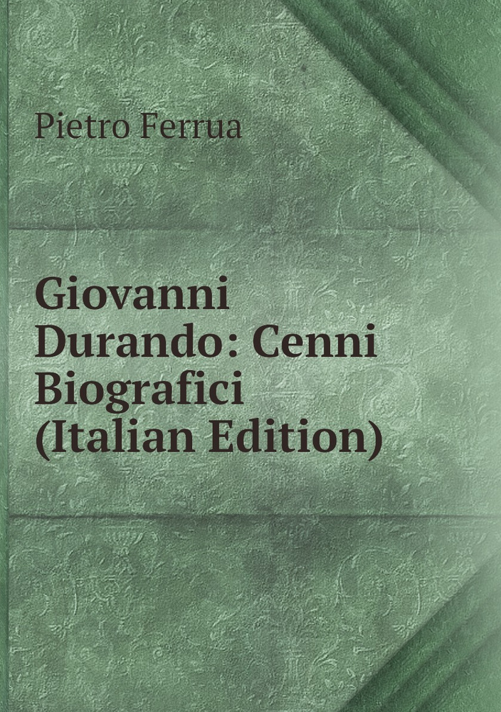 Giovanni Durando: Cenni Biografici (Italian Edition) - купить с ...