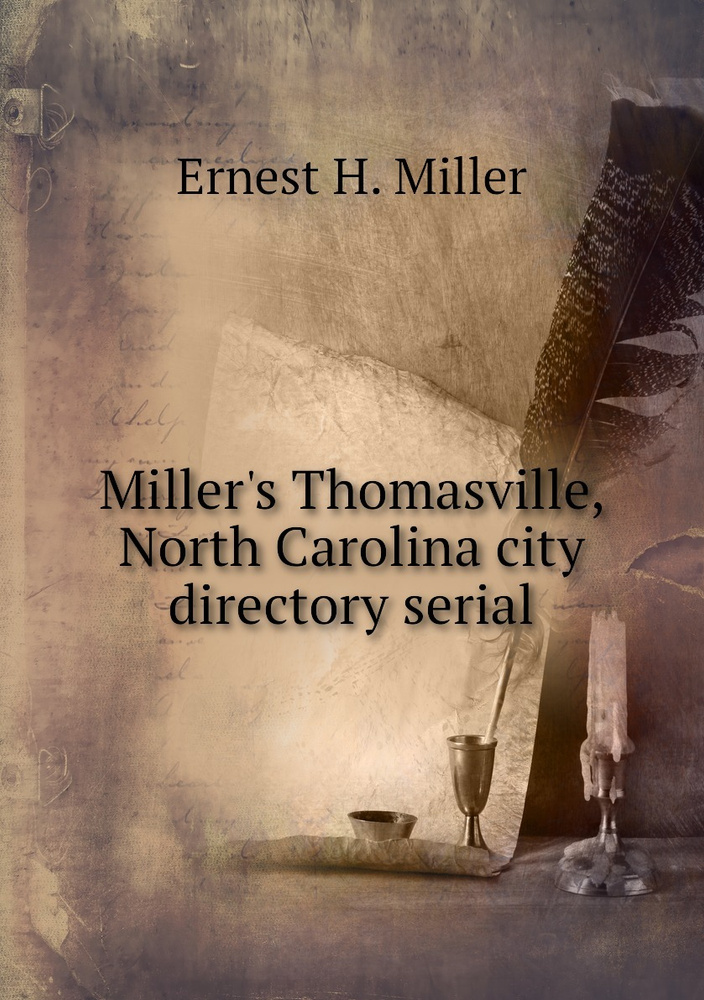 Miller's Thomasville, North Carolina city directory serial - купить с ...