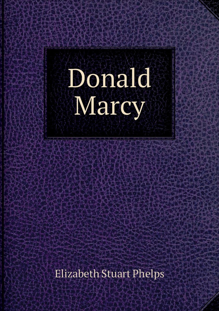 Donald Marcy | Phelps Elizabeth Stuart - купить с доставкой по выгодным ...