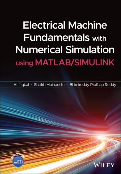 Electrical Machine Fundamentals with Numerical Simulation using MATLAB / SIMULINK | Moinoddin ...