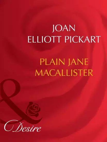 Plain Jane Macallister | Pickart Joan Elliott | Электронная книга ...