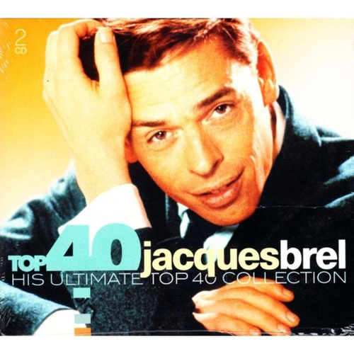 Audio CD BREL, JACQUES Top 40 Jacques Brel - His Ultimate Top 40 ...