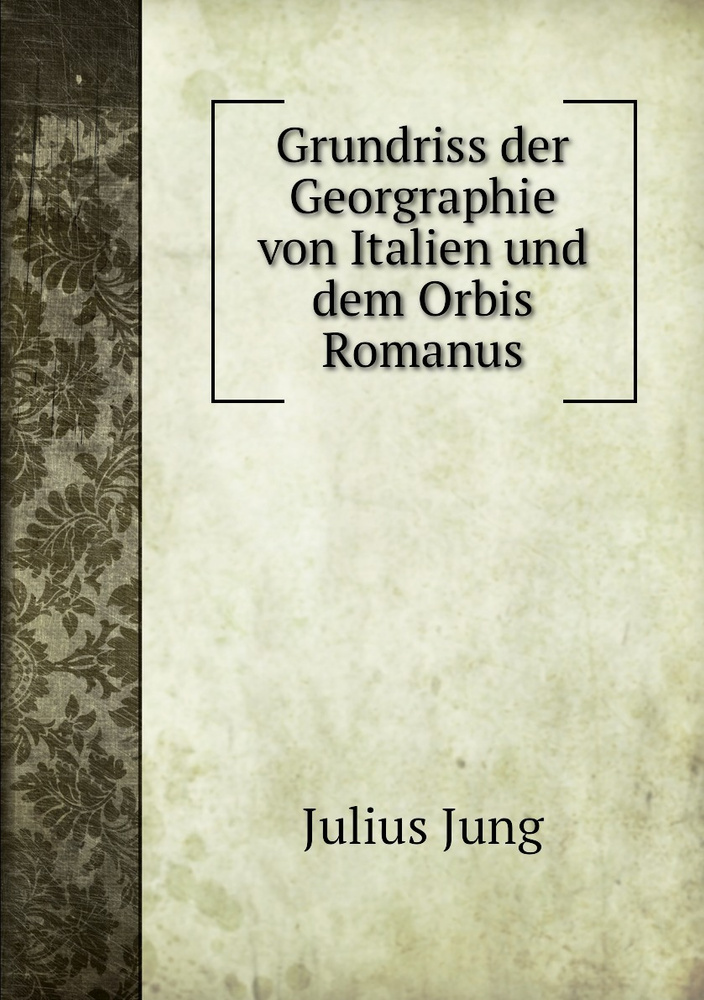Grundriss der Georgraphie von Italien und dem Orbis Romanus - купить с ...