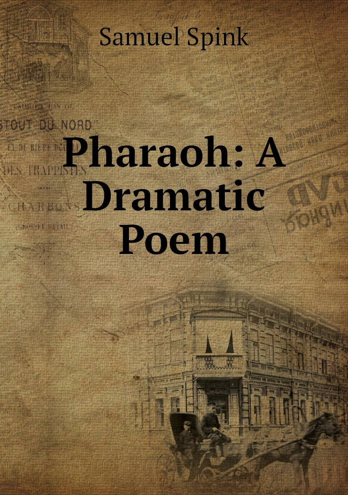 Pharaoh: A Dramatic Poem - купить с доставкой по выгодным ценам в ...