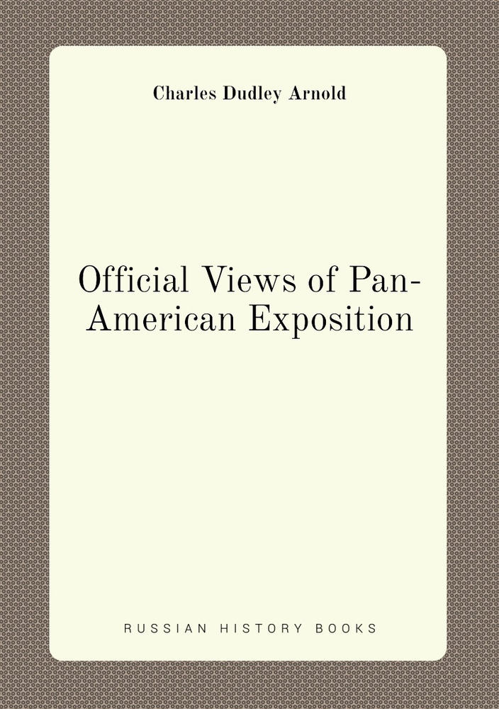 Official Views of Pan-American Exposition - купить с доставкой по ...