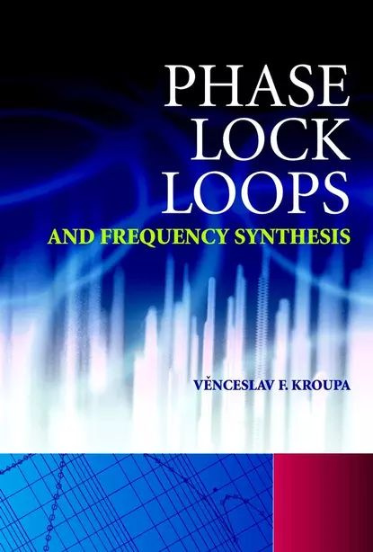 Phase Lock Loops and Frequency Synthesis | Kroupa Venceslav F ...
