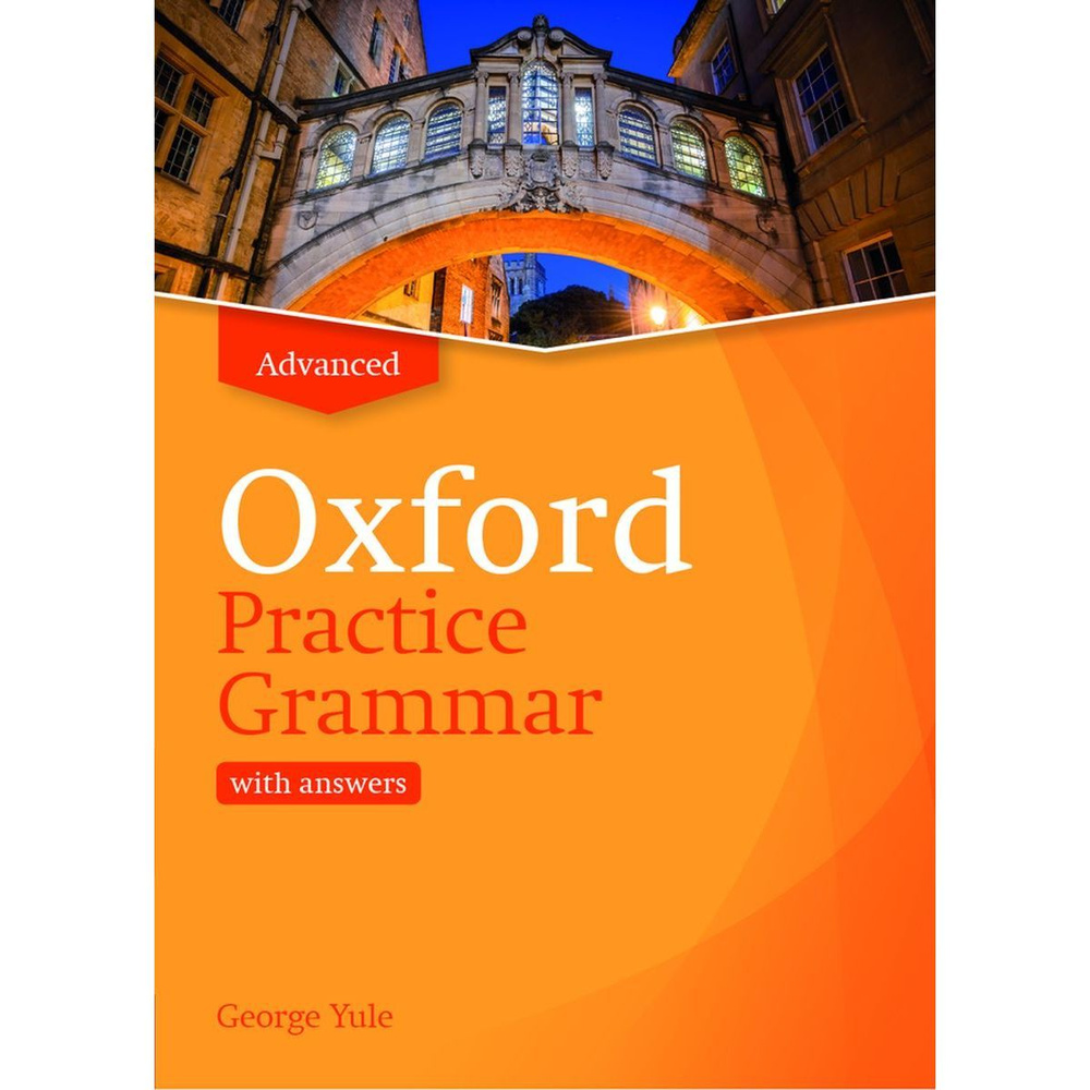 Oxford Practice Grammar Advanced with answers грамматика английский ...