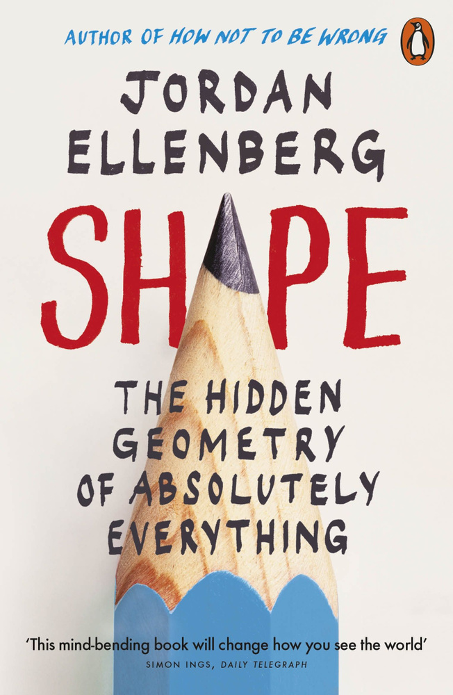 Shape. The Hidden Geometry of Absolutely Everything | Элленберг Джордан ...
