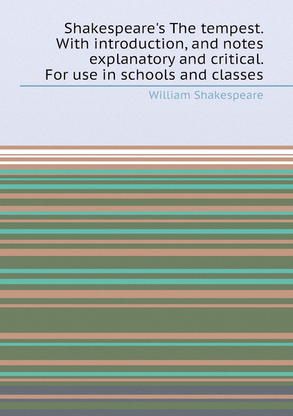 Shakespeare's The tempest. With introduction, and notes explanatory and ...