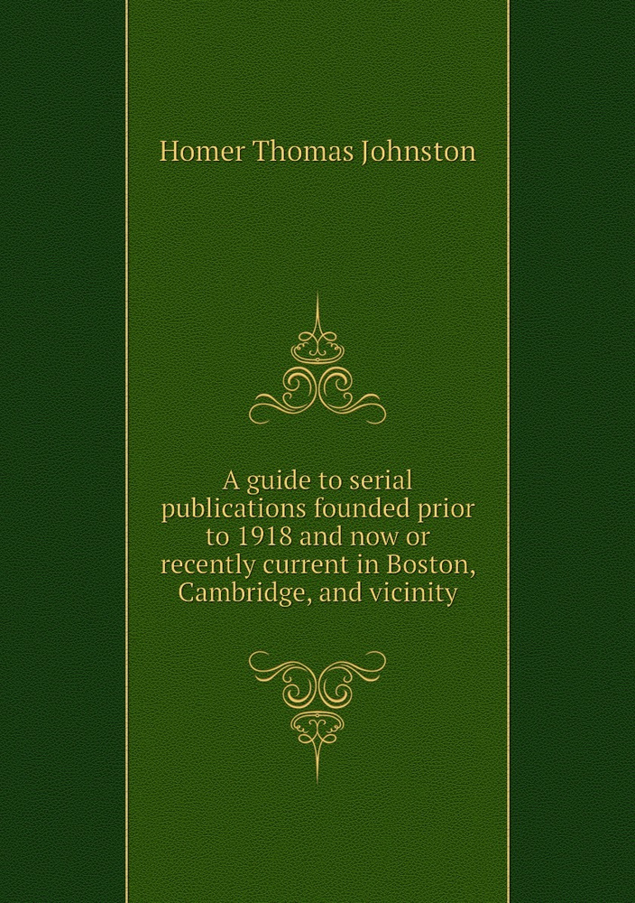 A guide to serial publications founded prior to 1918 and now or ...