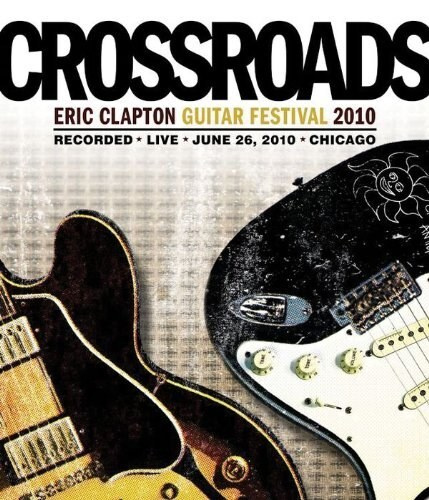 Eric Clapton: Crossroads Guitar Festival 2010 (Two-Disc Super Jewel ...