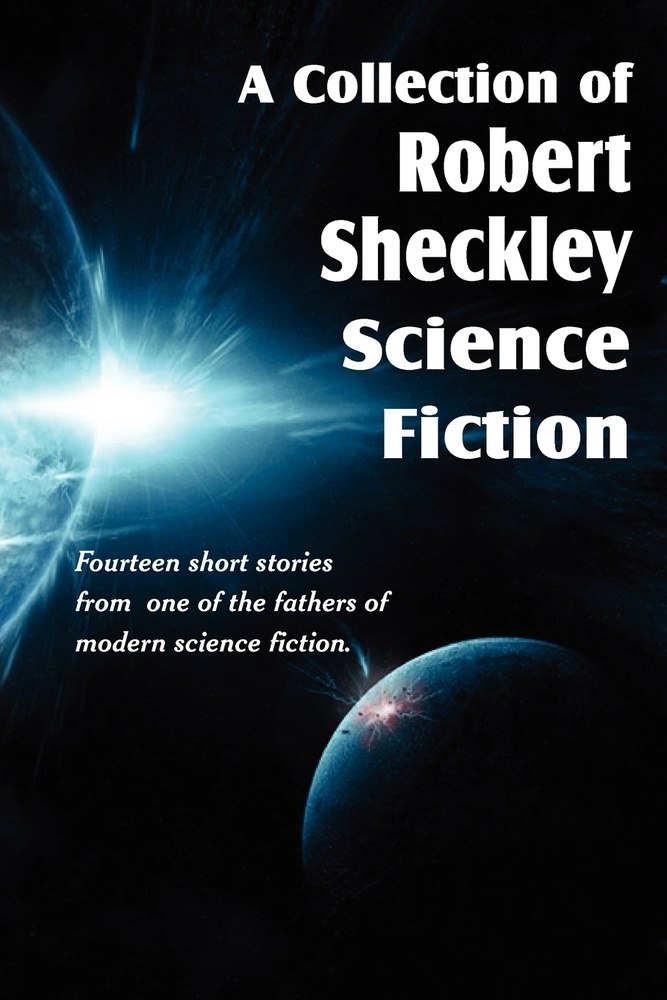 A Collection of Robert Sheckley Science Fiction - купить с доставкой по ...