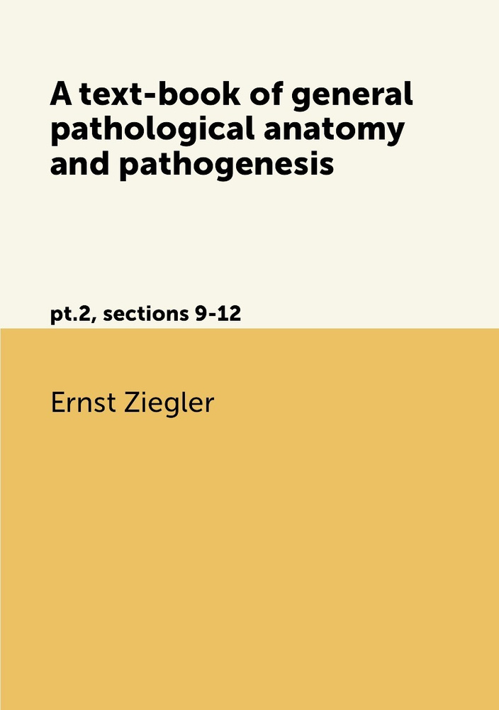 A text-book of general pathological anatomy and pathogenesis. pt.2 ...
