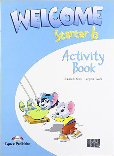 Welcome Starter b. Activity Book. Beginner. Рабочая тетрадь - купить с ...