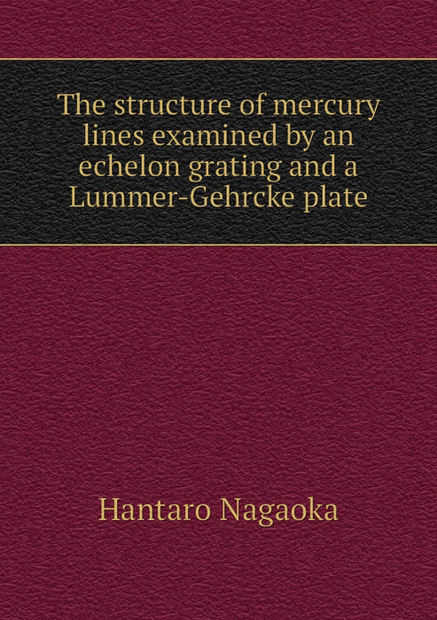 The structure of mercury lines examined by an echelon grating and a ...