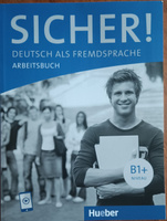 Sicher! B1+ - Arbeitsbuch mit audio/ Немецкий для молодежи и взрослых ...